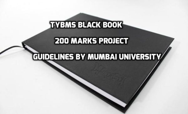 How To Create A Successful 200 Marks TYBMS Black Book Project – Mumbai University Guidelines ...